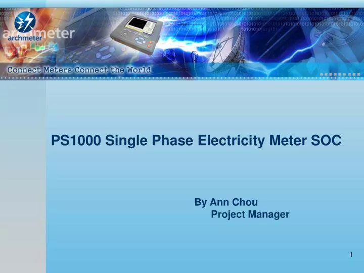 PPT - PS1000 Single Phase Electricity Meter SOC PowerPoint Presentation ...