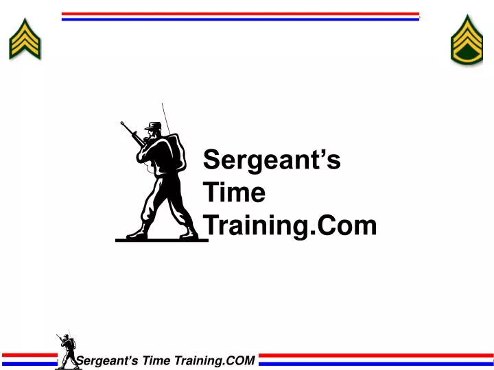 PPT - Sergeant’s Time Training.Com PowerPoint Presentation, free ...