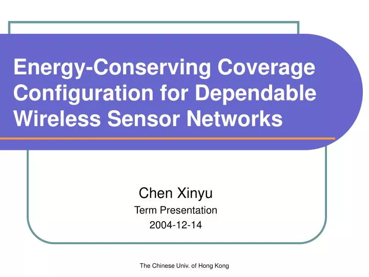 Ppt Energy Conserving Coverage Configuration For Dependable Wireless Sensor Networks