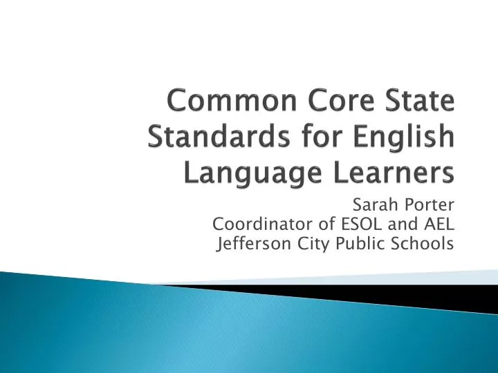 PPT - Common Core State Standards for English Language Learners ...
