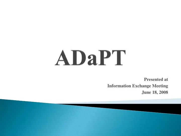 PPT - ADaPT PowerPoint Presentation, free download - ID:4360219