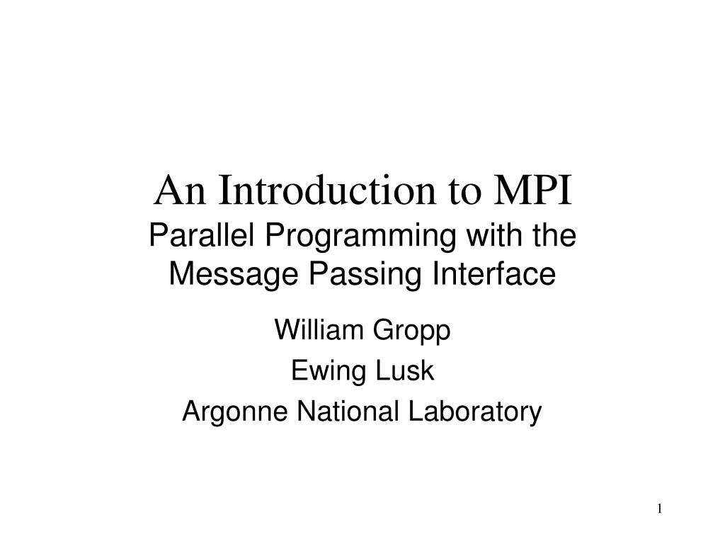 Ppt An Introduction To Mpi Parallel Programming With The Message Passing Interface Powerpoint