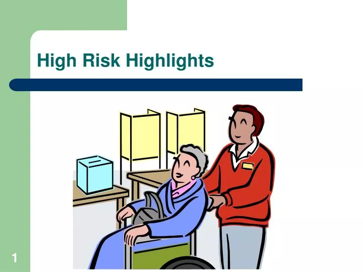 PPT - High Risk Highlights PowerPoint Presentation, free download - ID ...