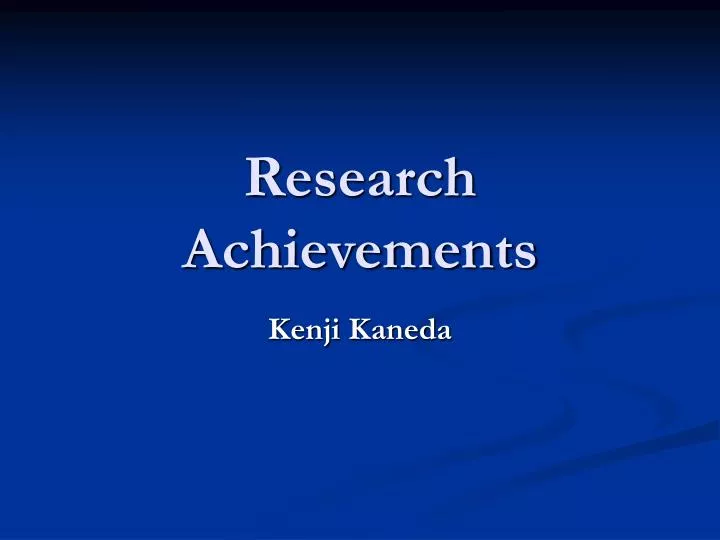 PPT - Research Achievements PowerPoint Presentation, free download - ID ...