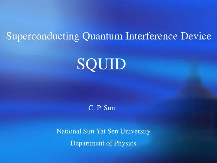 PPT - Superconducting Quantum Interference Device PowerPoint Presentation - ID:4360797