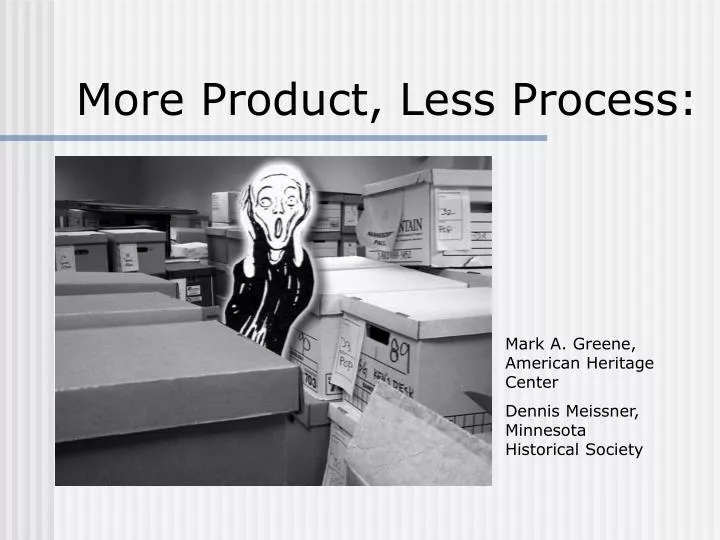 PPT - More Product, Less Process: PowerPoint Presentation, free ...