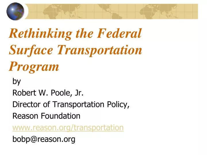 PPT - Rethinking the Federal Surface Transportation Program PowerPoint ...