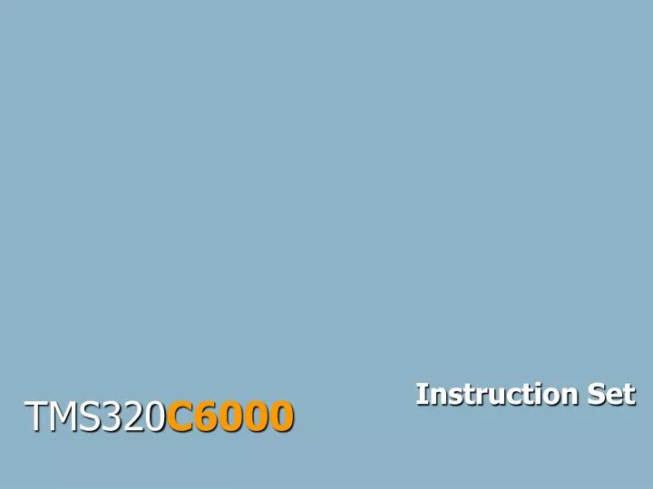 PPT - TMS320 C6000 PowerPoint Presentation, free download - ID:4361455