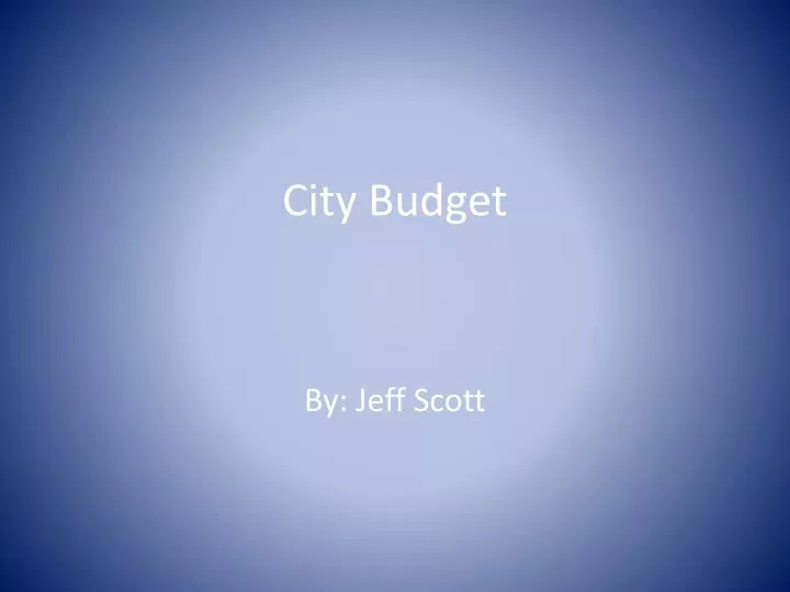 PPT - City Budget PowerPoint Presentation, free download - ID:4361632