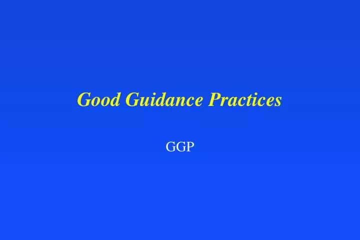 PPT - Good Guidance Practices PowerPoint Presentation, free download ...
