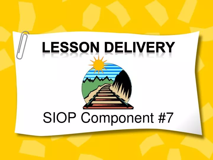 PPT - Lesson Delivery SIOP Component #7 PowerPoint Presentation, free ...