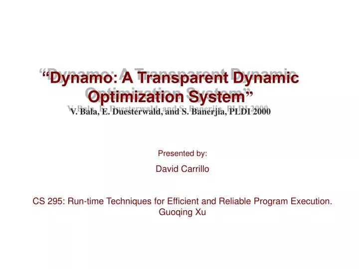 PPT - “Dynamo: A Transparent Dynamic Optimization System ” PowerPoint ...