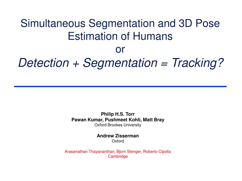 Ppt Simultaneous Segmentation And 3d Pose Estimation Of Humans Or