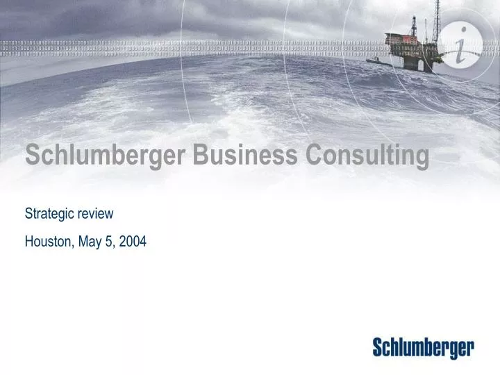 PPT - Schlumberger Business Consulting PowerPoint Presentation, free ...