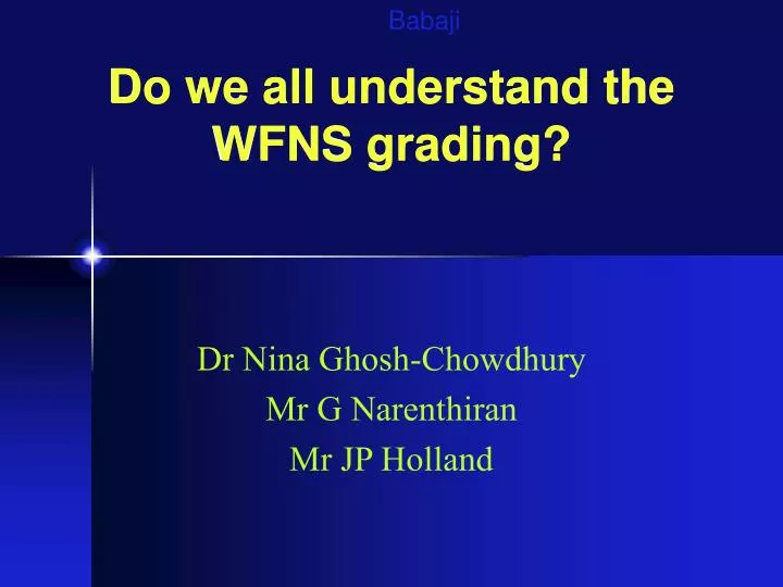 PPT - Do we all understand the WFNS grading? PowerPoint Presentation ...