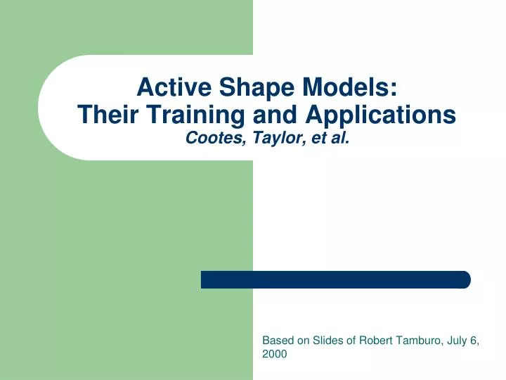 PPT - Active Shape Models: Their Training and Applications Cootes ...