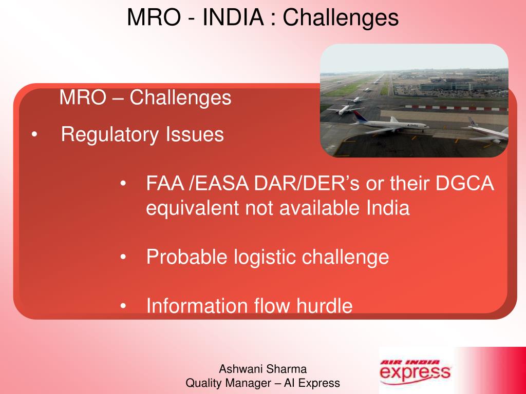 PPT - MRO - INDIA : Challenges Ashwani Sharma Quality Manager – Air ...