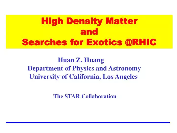 PPT - High Density Matter and Searches for Exotics @RHIC PowerPoint ...