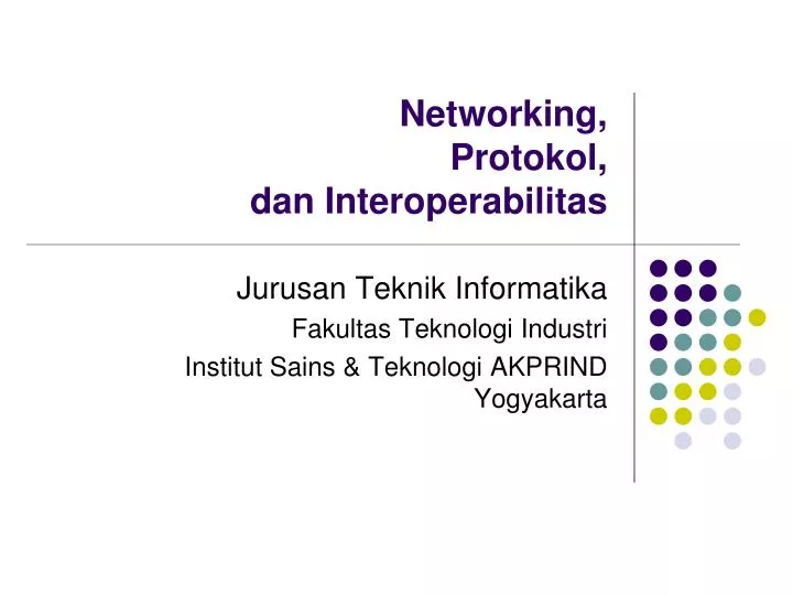 PPT - Networking, Protokol, dan Interoperabilitas PowerPoint ...