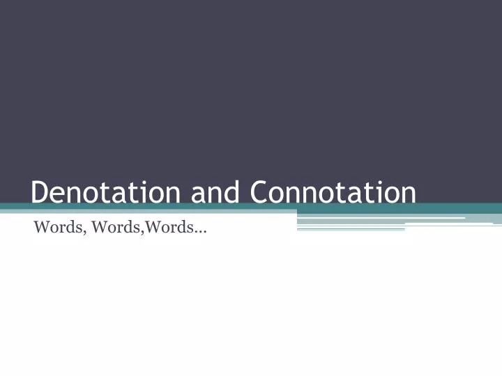 PPT - Denotation and Connotation PowerPoint Presentation, free download - ID:4366622
