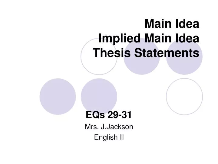 PPT - Main Idea Implied Main Idea Thesis Statements PowerPoint ...