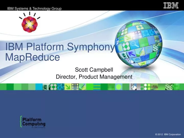 PPT - IBM Platform Symphony MapReduce PowerPoint Presentation, free ...