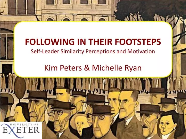PPT - FOLLOWING IN THEIR FOOTSTEPS Self-Leader Similarity Perceptions ...
