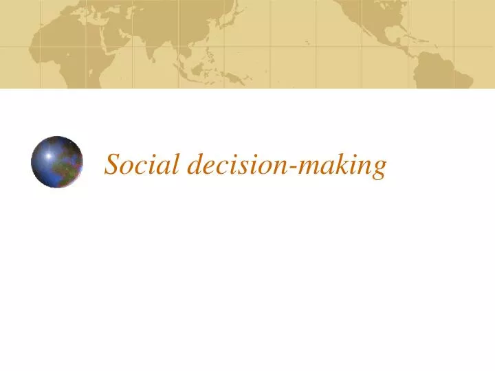 PPT - Social decision-making PowerPoint Presentation, free download ...