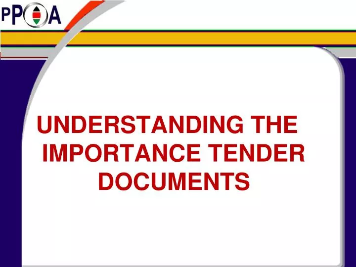 PPT - UNDERSTANDING THE IMPORTANCE TENDER DOCUMENTS PowerPoint ...