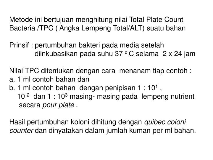PPT - Penentuan Nilai TPC Bacteria dengan Pour Plate Methods ( Metode ...
