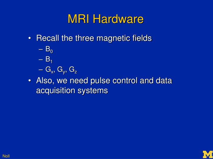 PPT - MRI Physics 3: Hardware PowerPoint Presentation - ID:4367879