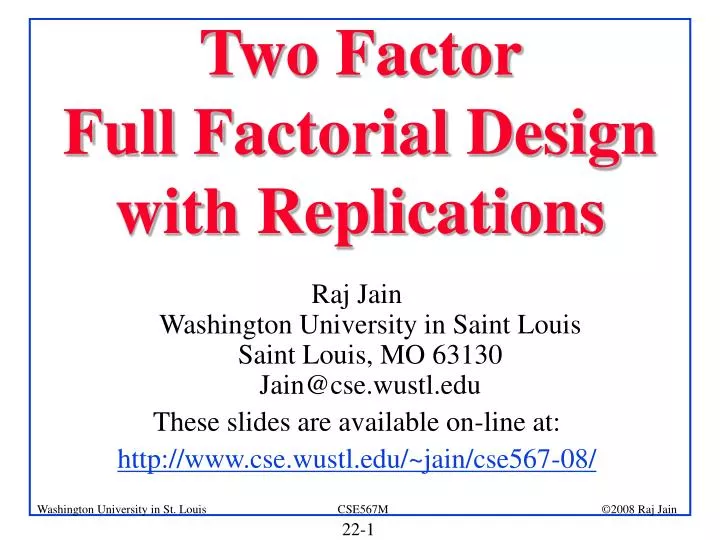 PPT - Two Factor Full Factorial Design with Replications PowerPoint ...