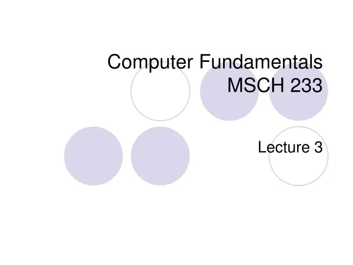 PPT - Computer Fundamentals MSCH 233 PowerPoint Presentation, free ...