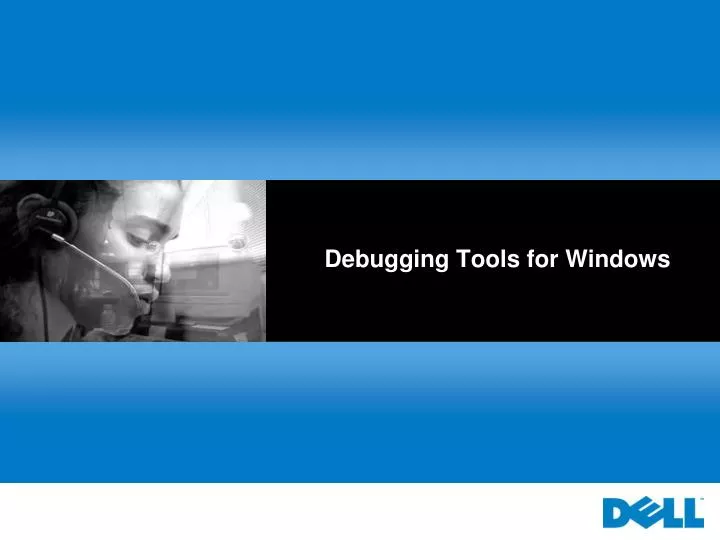 PPT - Debugging Tools for Windows PowerPoint Presentation, free ...