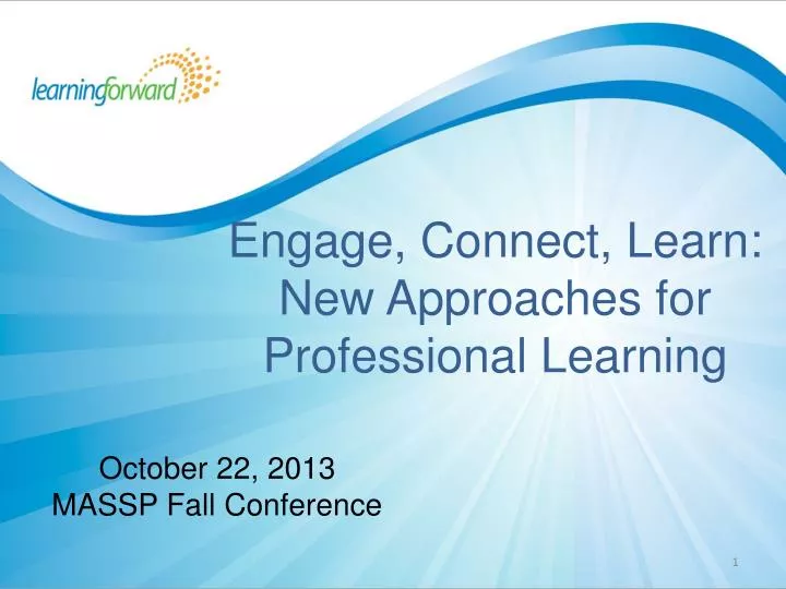 PPT - Engage, Connect, Learn : New Approaches for Professional Learning ...