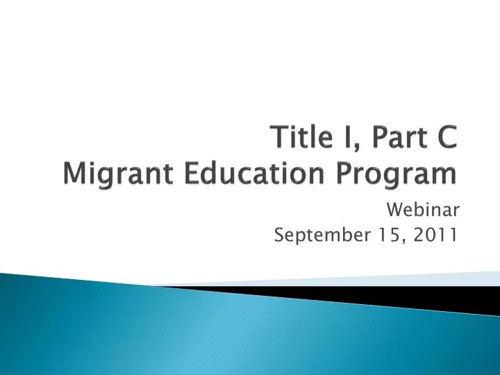 PPT - Title I, Part C Migrant Education Program PowerPoint Presentation ...