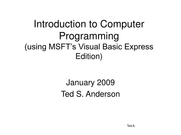 PPT - Introduction to Computer Programming (using MSFT’s Visual Basic ...