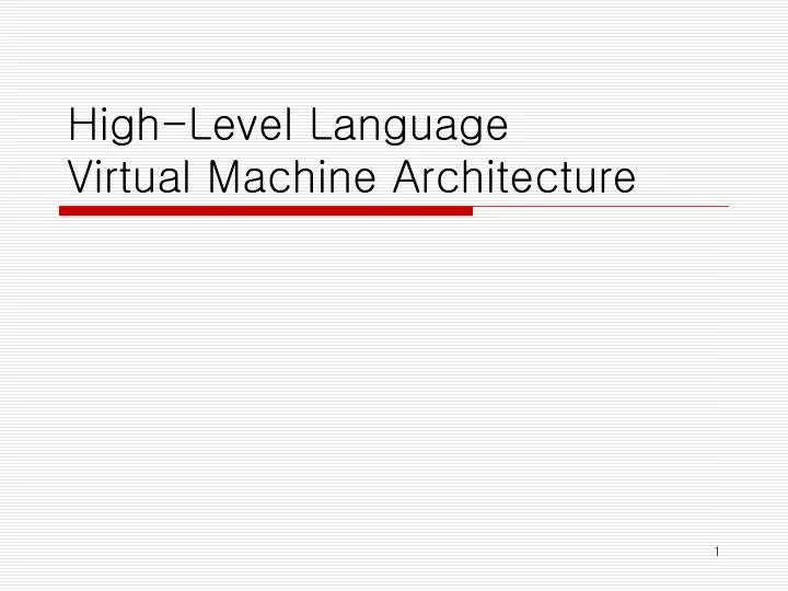 PPT - High-Level Language Virtual Machine Architecture PowerPoint ...