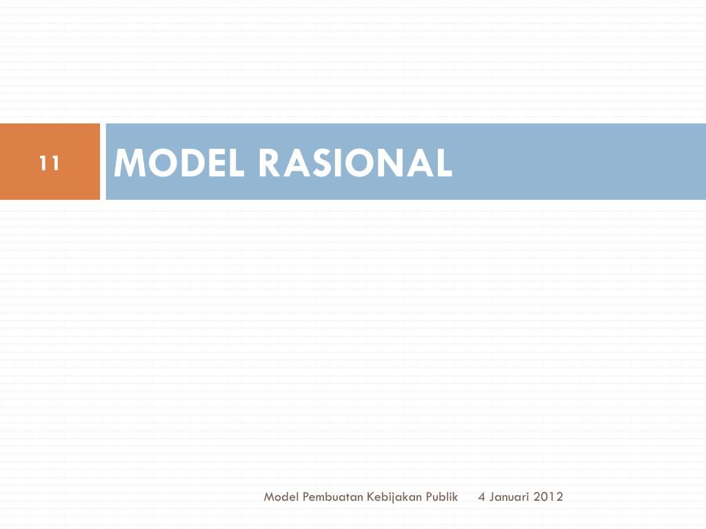 PPT - Model rasional dan model inkremental dalam pembuatan kebijakan ...