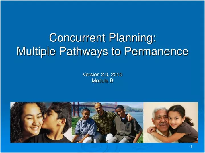 PPT - Concurrent Planning: Multiple Pathways to Permanence Version 2.0 ...
