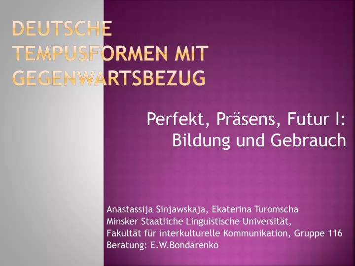 PPT - Deutsche Tempusformen mit gegenwartsbezug PowerPoint Presentation ...