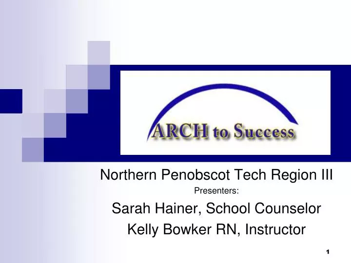 PPT - Northern Penobscot Tech Region III Presenters: Sarah Hainer ...