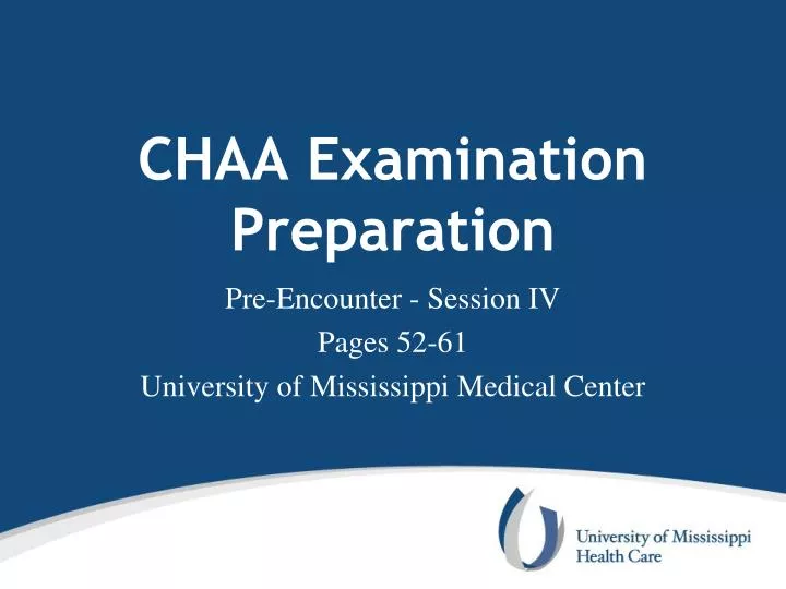 PPT - CHAA Examination Preparation PowerPoint Presentation, free ...