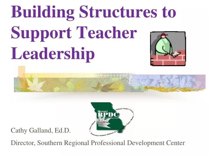 PPT - Building Structures to Support Teacher Leadership PowerPoint ...