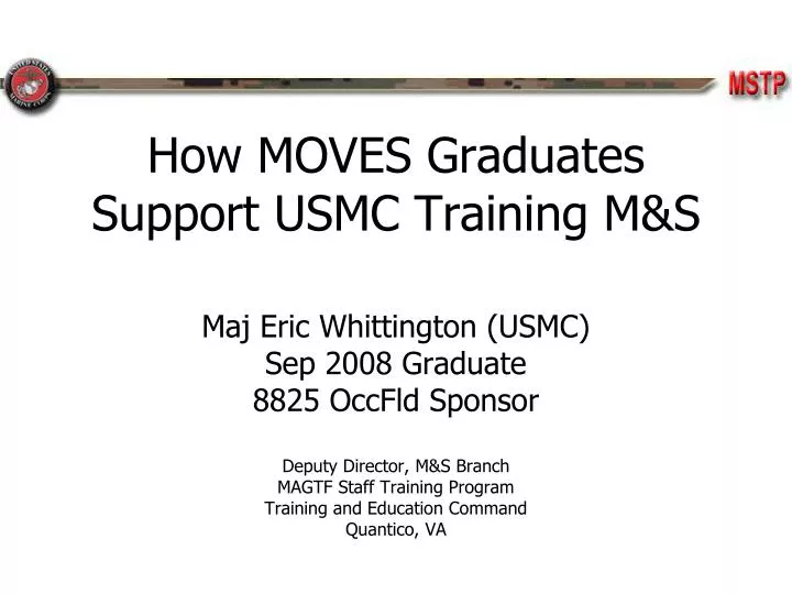 PPT - How MOVES Graduates Support USMC Training M&S PowerPoint ...