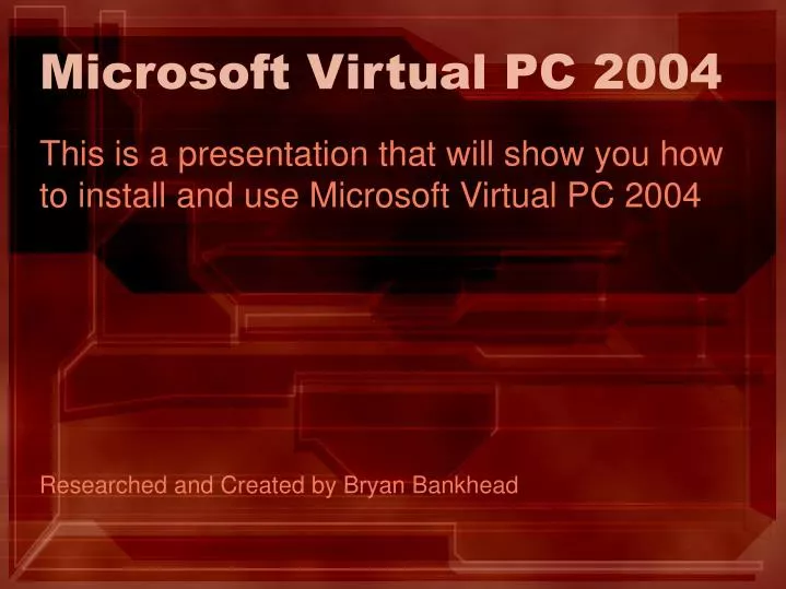 PPT - Microsoft Virtual PC 2004 PowerPoint Presentation, free download ...
