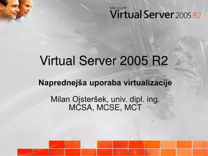 PPT - Virtual Server 2005 R2 PowerPoint Presentation, free download - ID:4374905