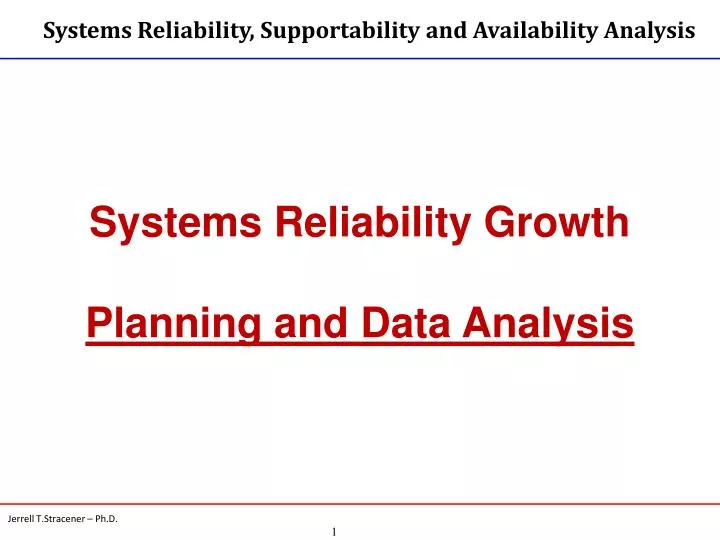 PPT - Systems Reliability Growth Planning and Data Analysis PowerPoint Presentation - ID:4375707