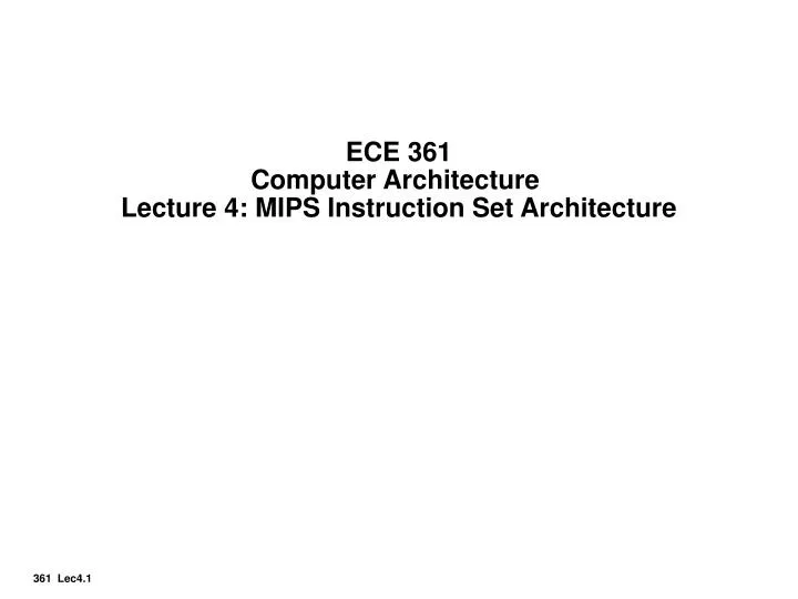Ppt Ece 361 Computer Architecture Lecture 4 Mips Instruction Set Architecture Powerpoint 7250