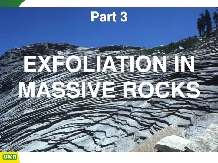 PPT - Part 3 EXFOLIATION IN MASSIVE ROCKS PowerPoint Presentation, free ...